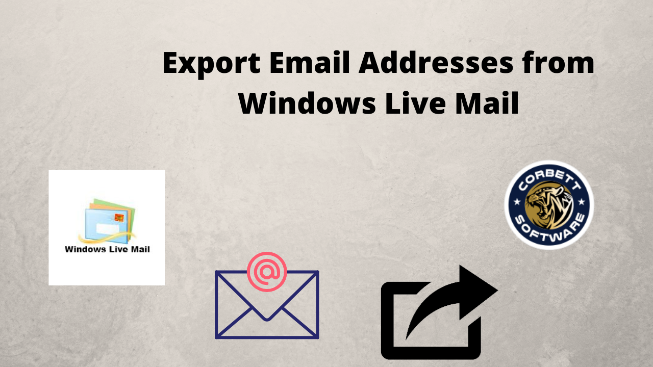 Export Email Addresses From Windows Live Mail Step By Step Guide
