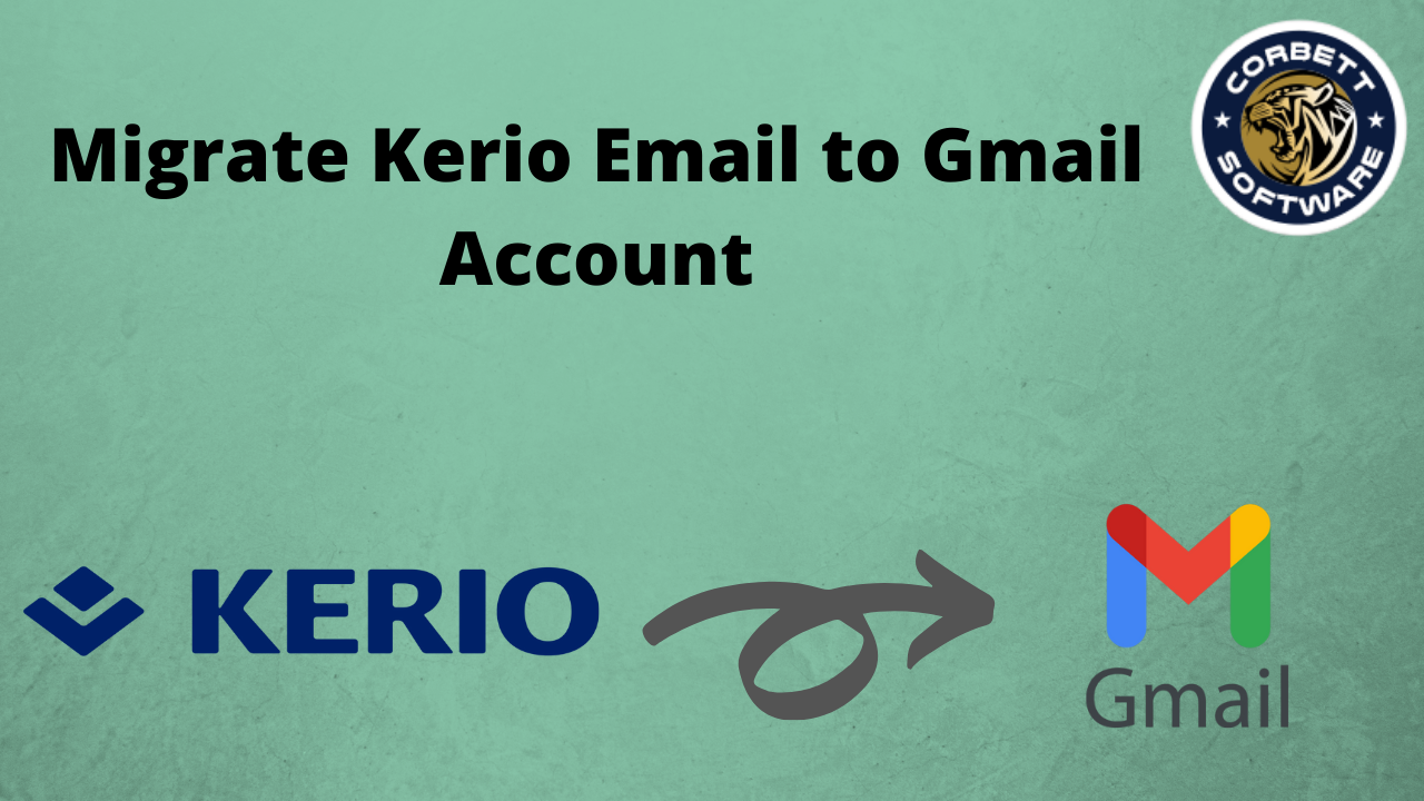 Easily Migrate Kerio to Gmail & G Suite with all Information