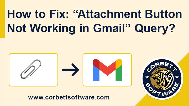 Unable to Attach Files in Gmail? 5 Ways to Tackle! Unable to Attach Files in Gmail? 5 Ways to Tackle!