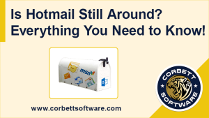 Is Hotmail Still Around? Know the Status of Hotmail in 2025