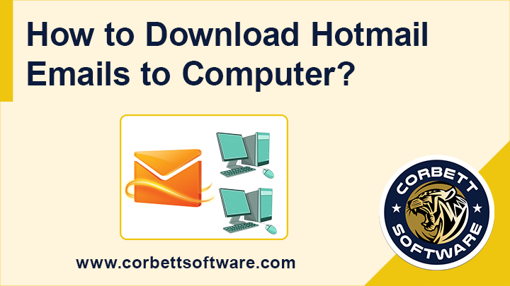 Download Hotmail Emails to Computer – Top 2 Methods
