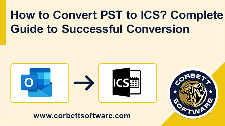 Convert PST to ICS - Top Ways to Convert PST Calendar to ICS Convert PST to ICS - Top Ways to Convert PST Calendar to ICS